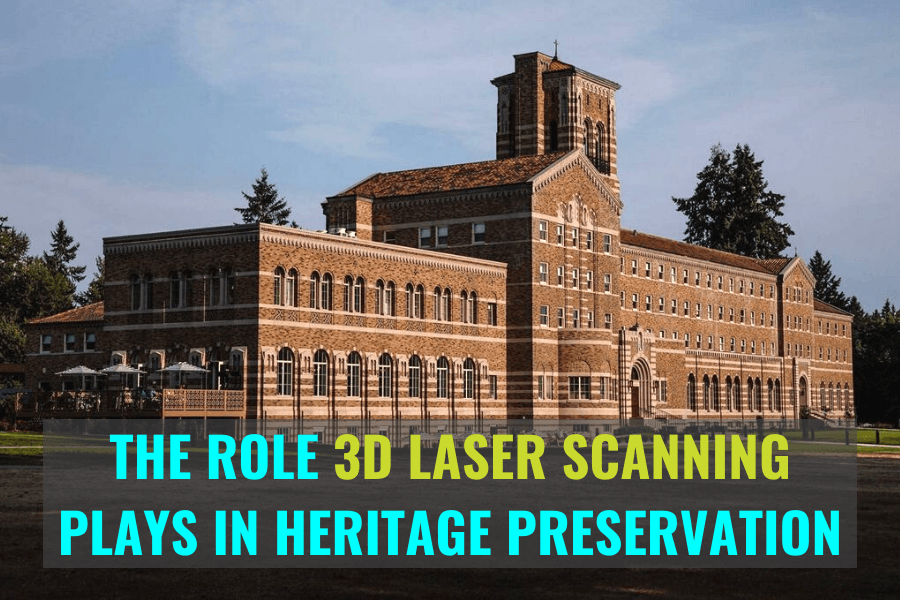 How Laser Scanning Plays a Role in Heritage Conservation